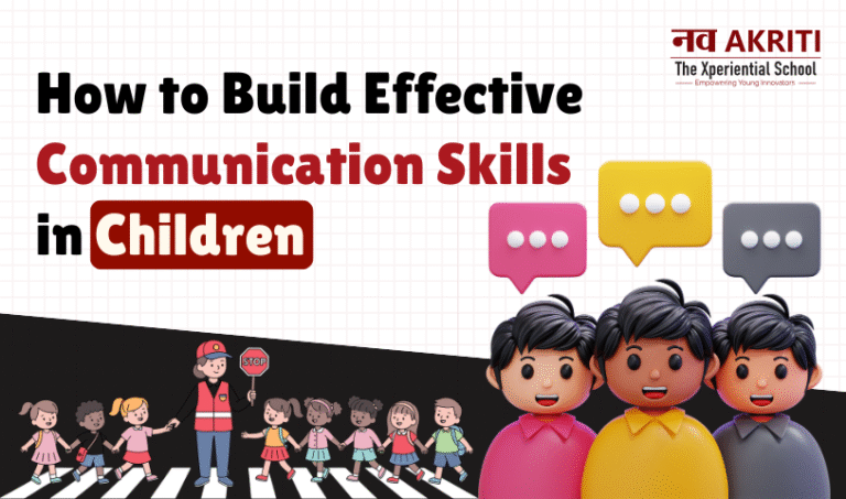 How to Build Effective Communication Skills in Children - navaakriti.in